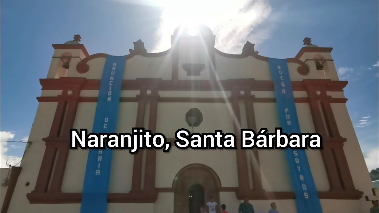 Naranjito, Santa Bárbara | Honduras 🇭🇳 - YouTube