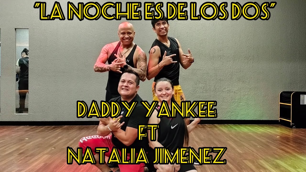 Daddy Yankee Fit Natalia Jimenez - "La noche es de los dos" // DANCE ...