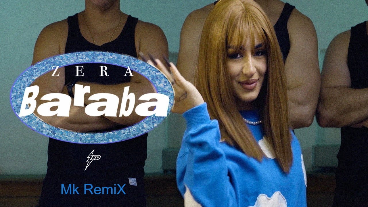 Zera - BARABA (Mk RemiX) - YouTube