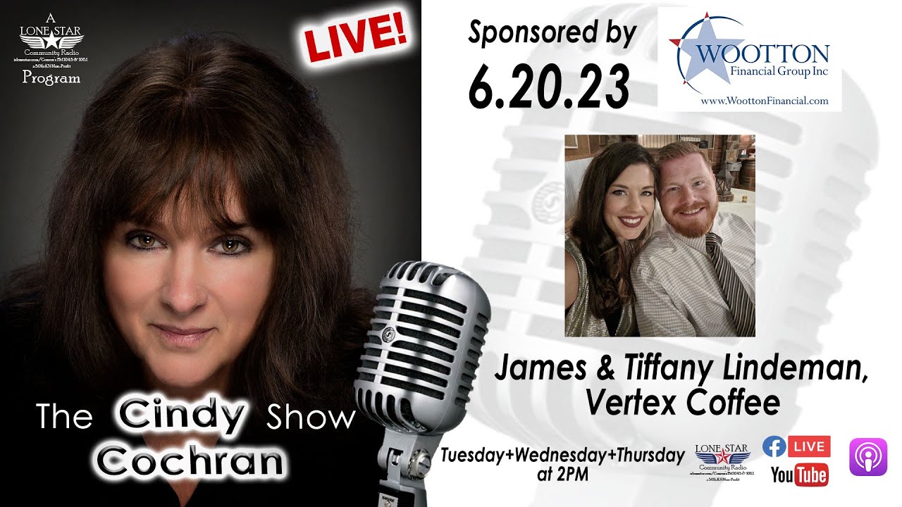 6.20.23 - James & Tiffany Lindeman, Vertex Coffee - The Cindy Cochran ...