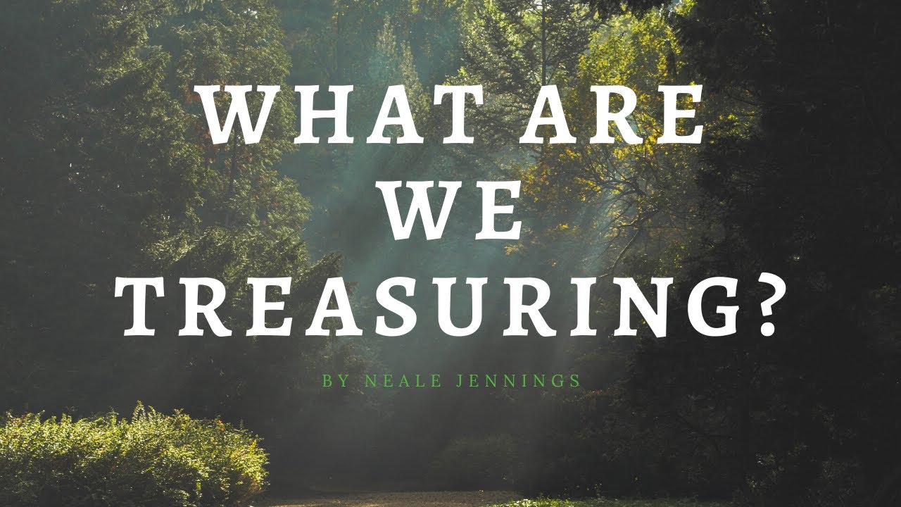 What are we treasuring? - YouTube