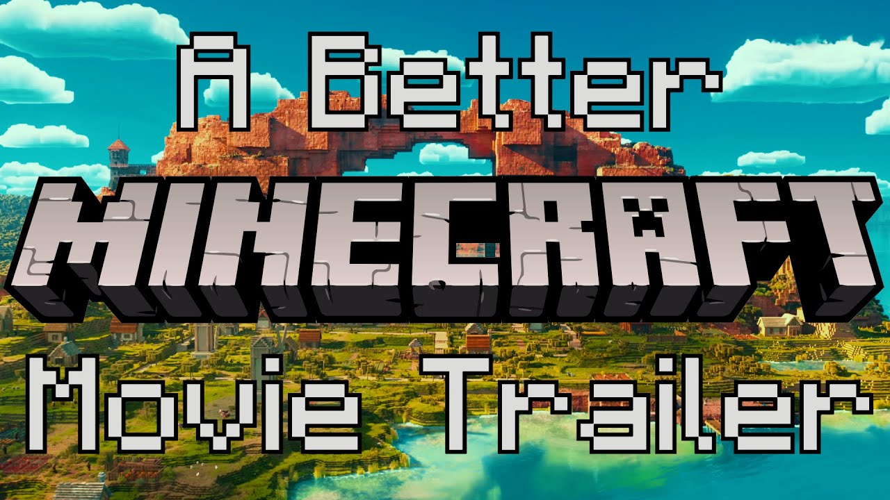 I made a better Minecraft Movie Trailer - YouTube