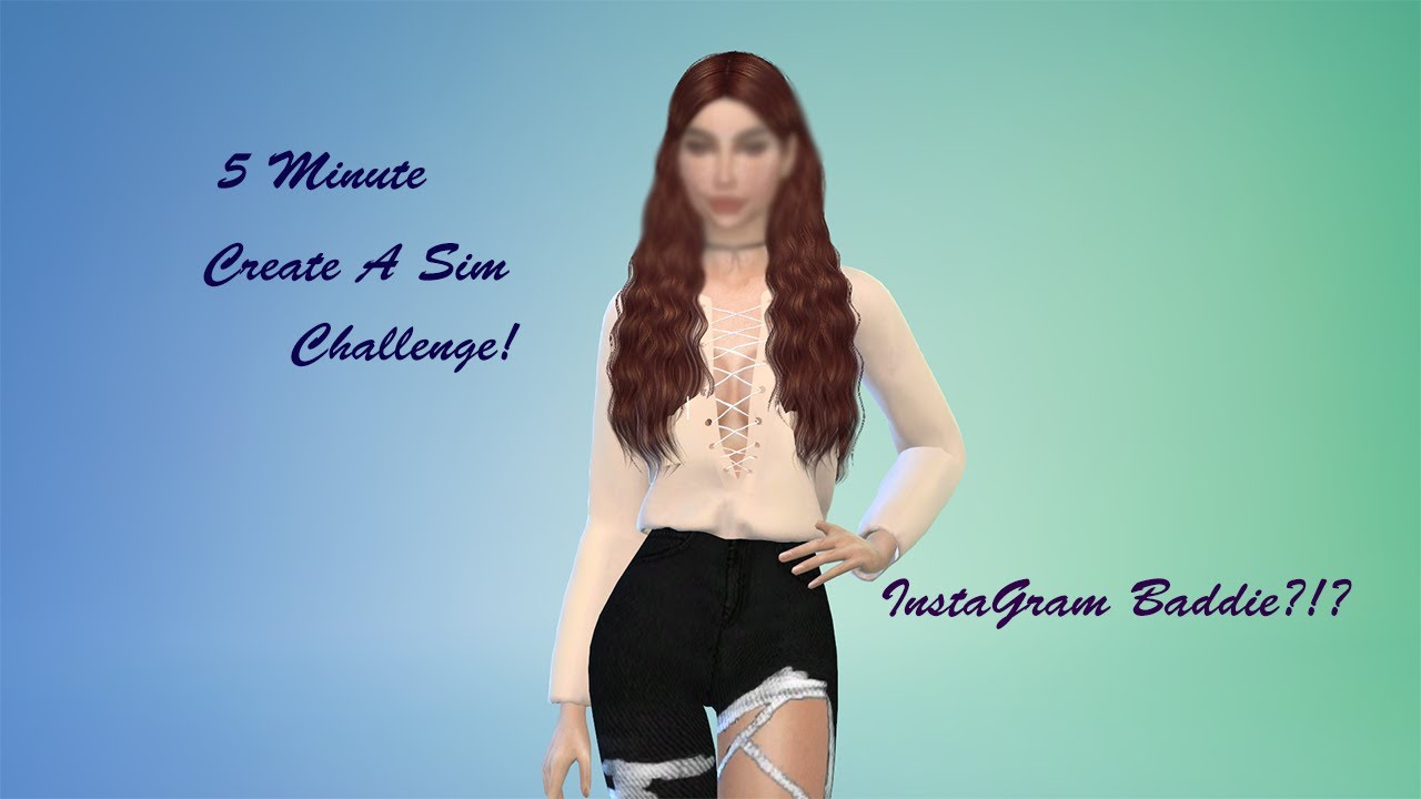 The Sims 4 || 5 Minute Create A Sim Challenge! || Insta Baddie!? - YouTube