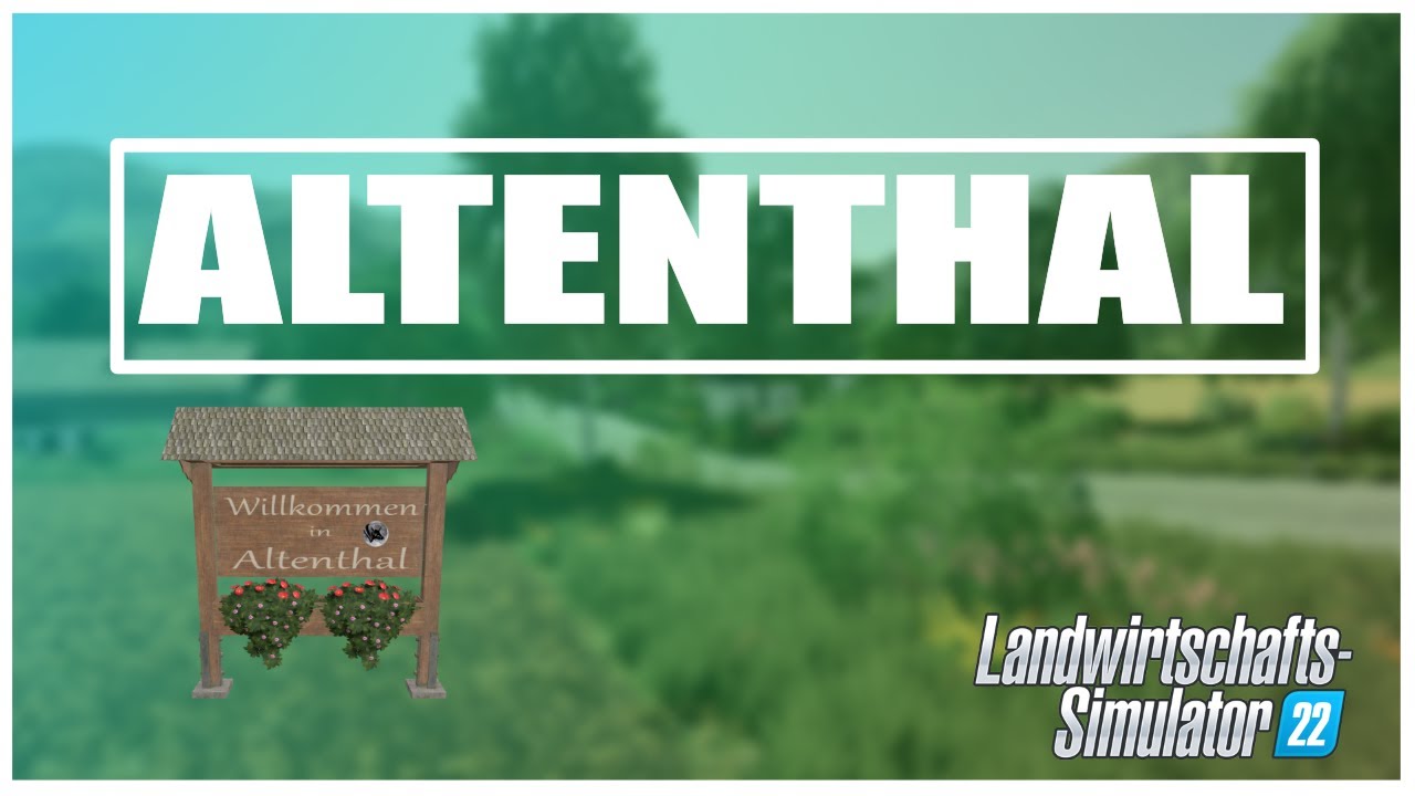 LS22 Map Trailer Altenthal PREVIEW #farmingsimulator22 - YouTube