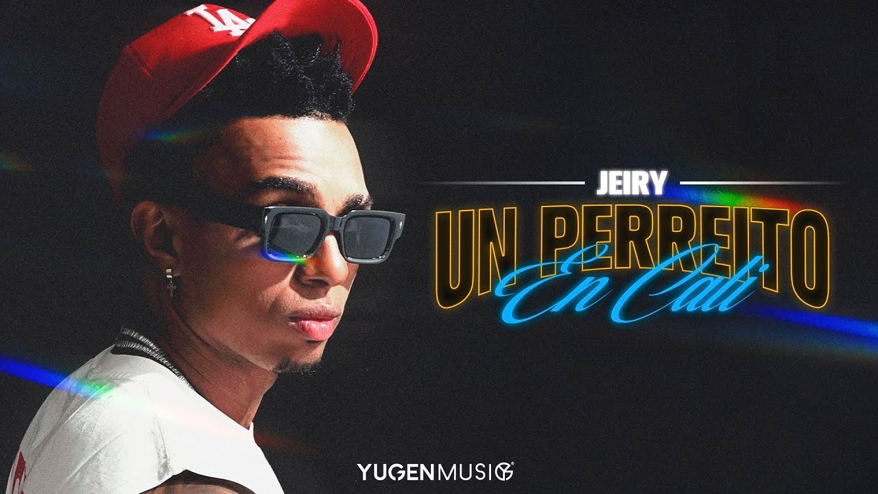 JEIRY | UN PERREITO EN CALI 🏴 (VIDEO OFICIAL) - YouTube