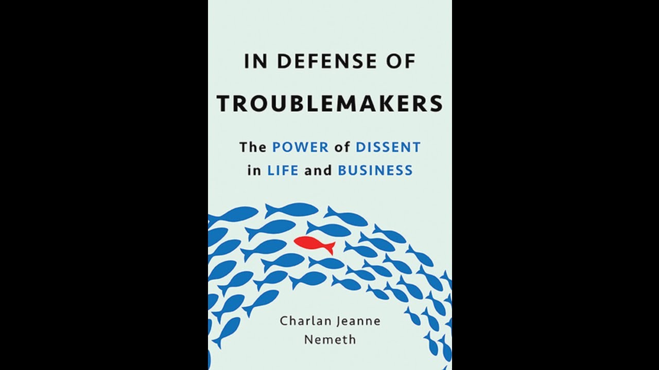Charlan Nemeth on In Defense of Troublemakers 8/27/2018 - YouTube