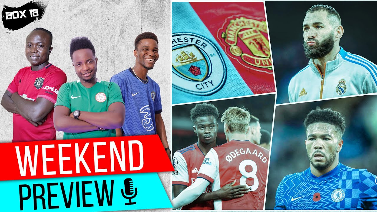 WEEKEND FOOTBALL PREVIEW( Manchester Derby, Arsenal, Chelsea ...