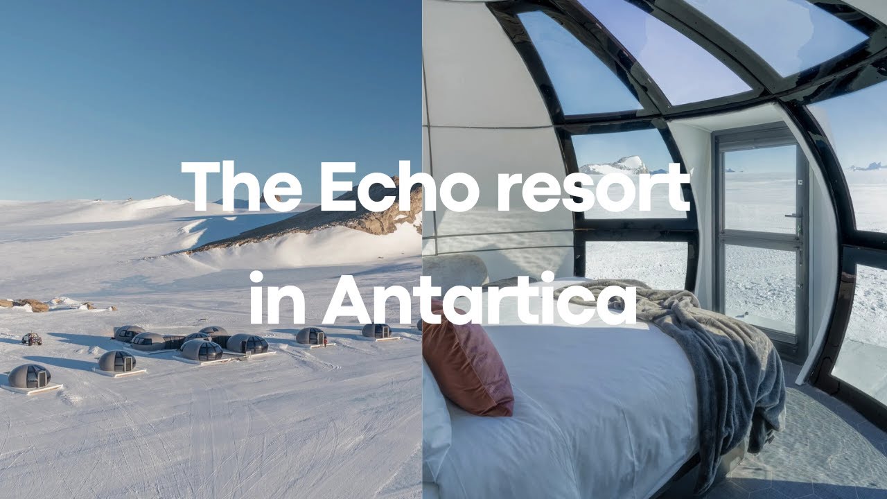 INSIDE the World’s Most Exclusive Resort – ECHO Antarctica Luxury Camp ...