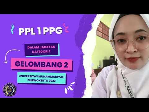 PPL 1 I PPG Dalam Jabatan K1 Gel.2 Universitas Muhammadiyah Purwokerto 2022 I PBL I Geografi ...