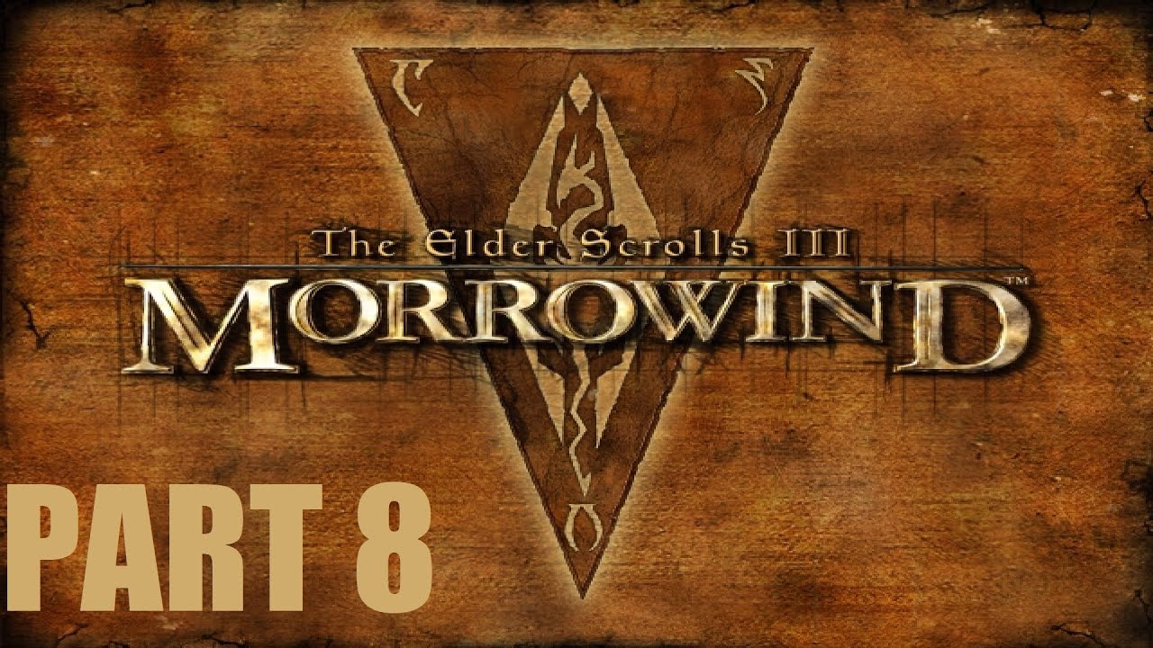 The Elder Scrolls III: Morrowind - PART 8 - Nerevarine Prophecies - YouTube