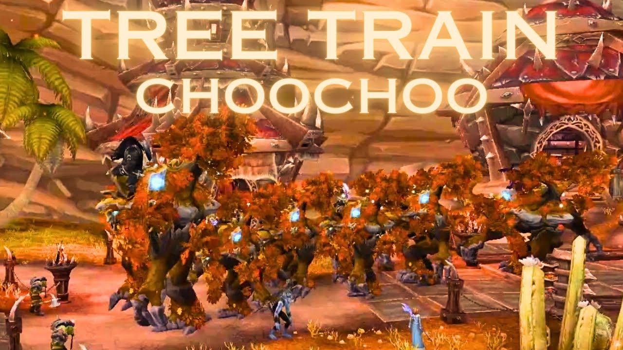TREE TRAIN - World of Warcraft FUN - YouTube