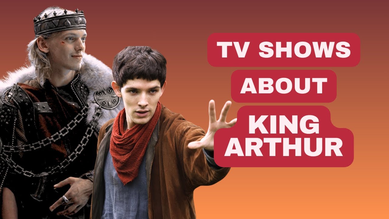 Top 5 TV Shows About King Arthur - YouTube