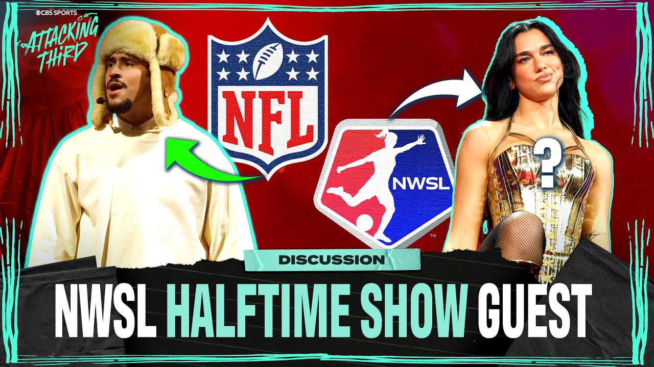 Dua Lipa for the NWSL Halftime Show?? | Bad Bunny for NFL Superbowl ...