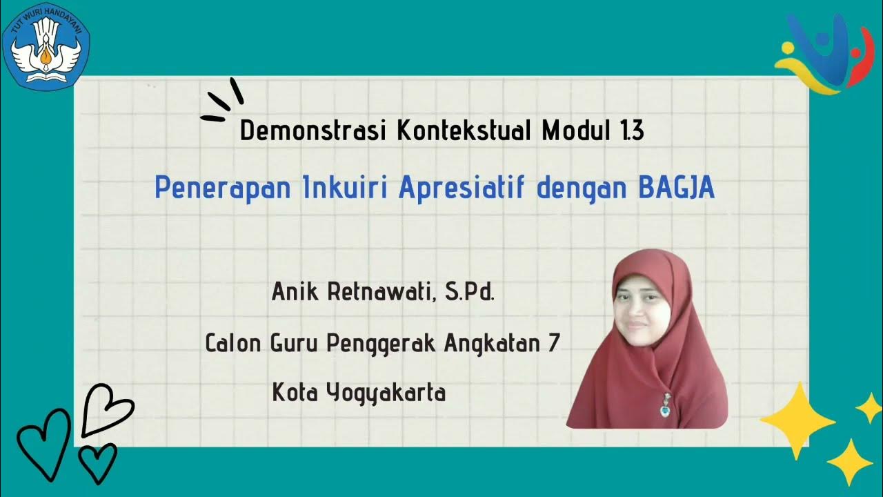 Demonstrasi Kontekstual Modul 1.3, Inkuiri Apresiatif- BAGJA - YouTube