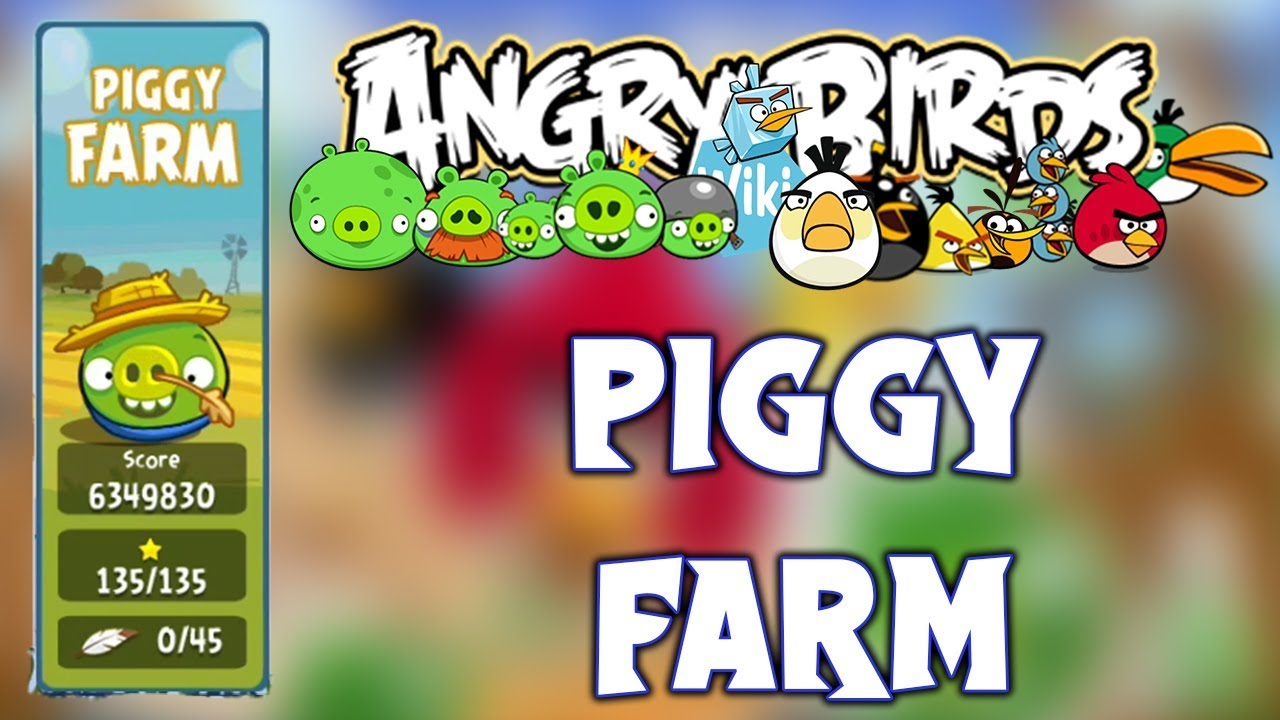 Angry Birds Classic Piggy Farm 32-1 To 34-15 Full Gameplay (3 Star ...