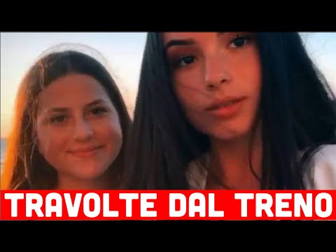 SORELLE TRAVOLTE E UCCISE DA UN TRENO: GIULIA E ALESSIA AVEVANO 17 E 15 ANNI