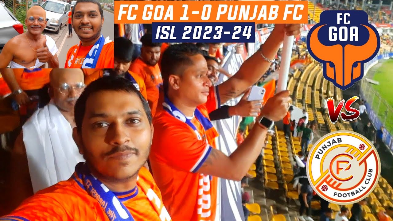 FC GOA 1-0 PUNJAB FC | VLOG | PJN STADIUM FATORDA | ISL 2023-24 - YouTube