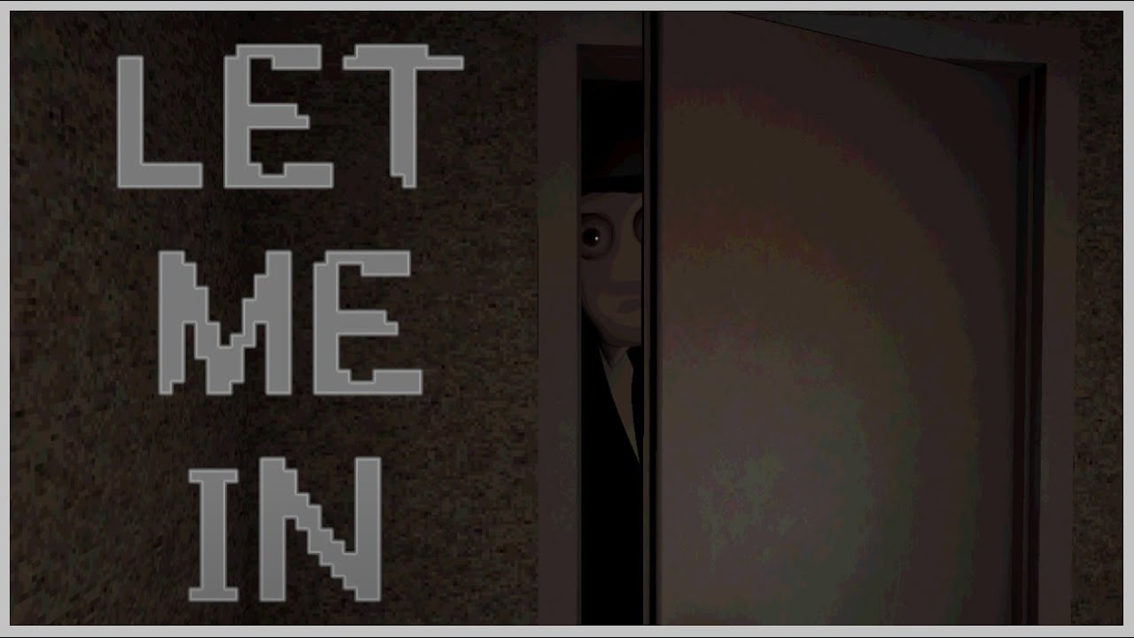 Let Me In (All Endings) - Indie Horror Game - No Commentary - YouTube