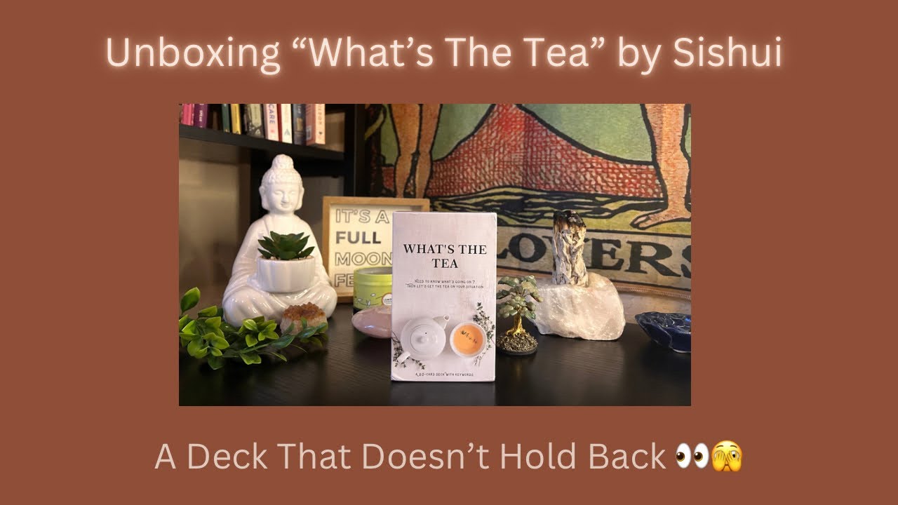 Unboxing + All Cards • “What’s The Tea” Deck by Sishui 🔮 - YouTube