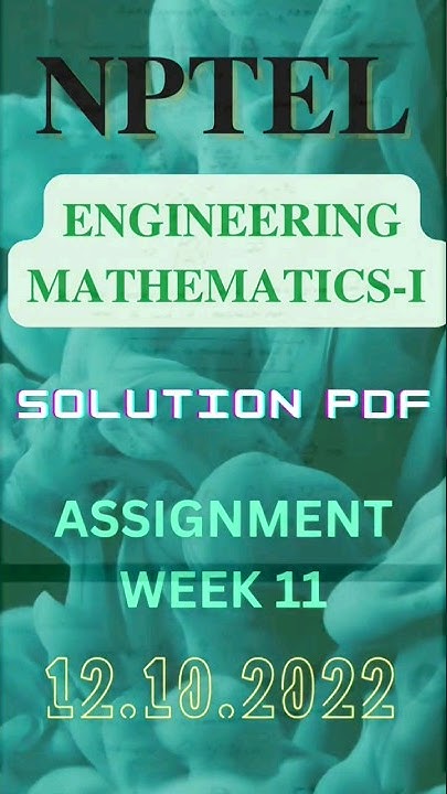 NPTEL - ASSIGNMENT WEEK 11 SOLUTION PDF- ENGINEERING MATHEMATICS -1 2022 #shorts #shortsvideo # ...