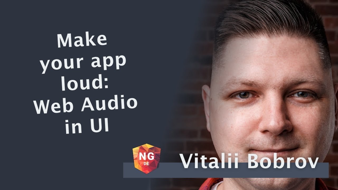 Web Audio in UI: Enhancing Apps with Sound - Vitalii Bobrov | NG-DE 2024 - YouTube