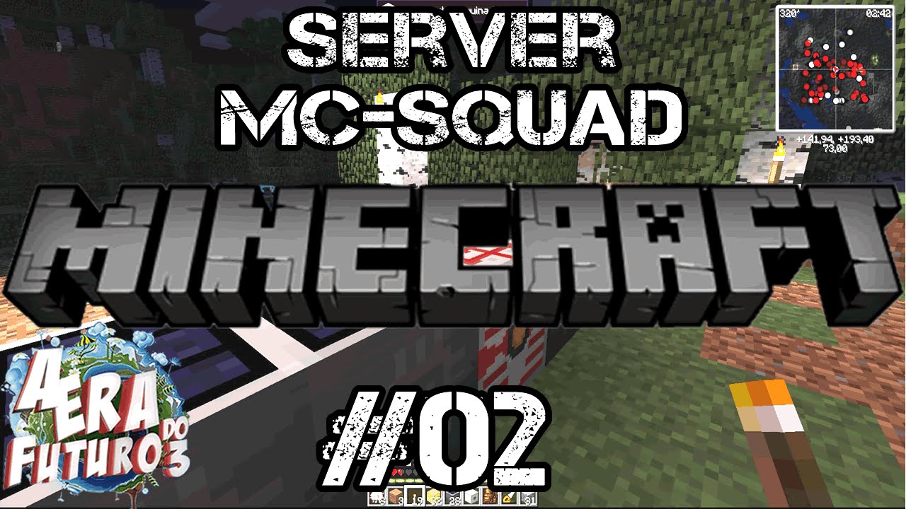 Minecraft AEDF 3 #02 - A Era Do Futuro 3 - SERVER MC-SQUAD!!! - YouTube