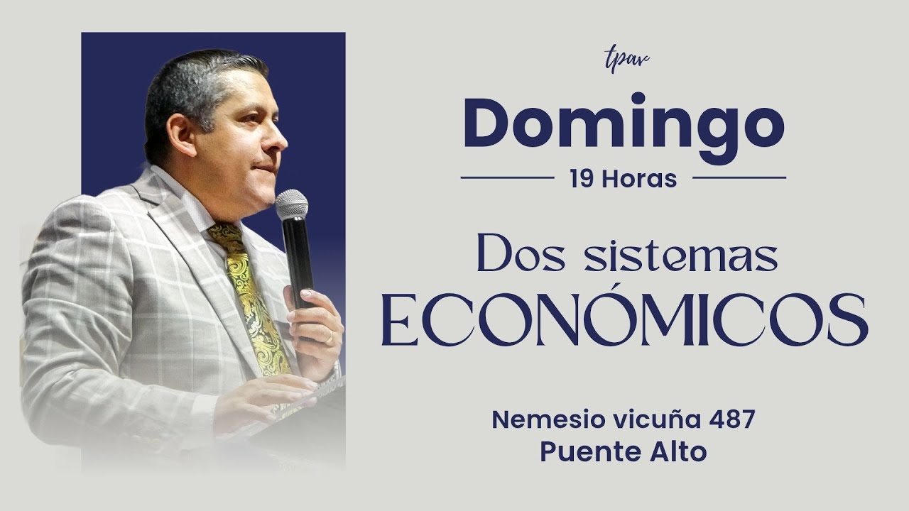 Culto Domingo 12 de Enero Tema: Dos Sistemas Economicos. Pastor josé ...