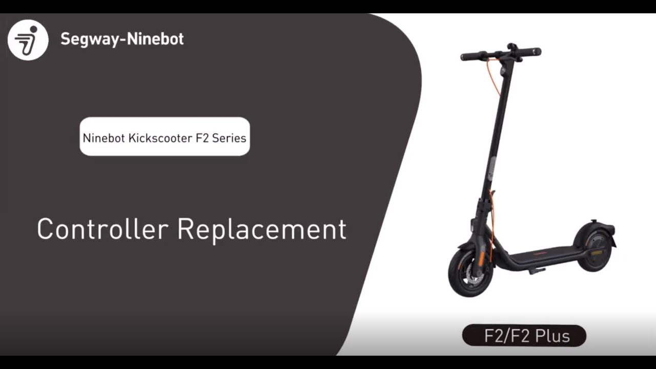 Segway Ninebot F2/F2 Plus Series Controller Replacement - YouTube