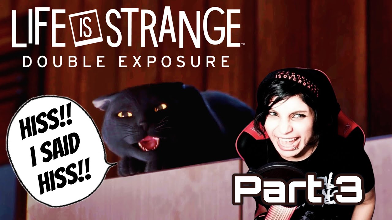 Life is hiss! 😾 | Life is Strange: Double Exposure (Part 3) - YouTube
