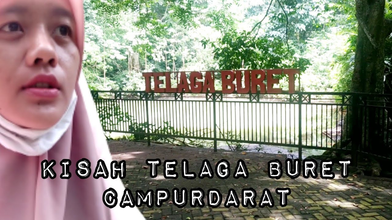TELAGA BURET CAMPURDARAT - YouTube