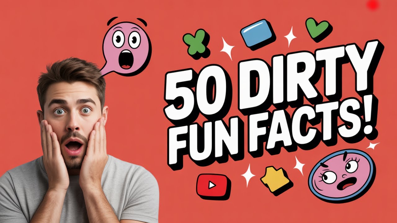 50 Dirty Fun Facts That Will Shock and Entertain You - YouTube