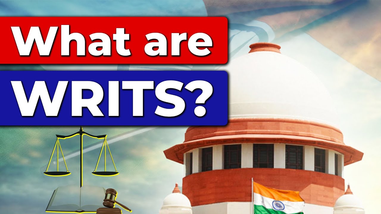 Exploring Writs in Indian Law: विस्तृत जानकारी | कानूनी अवधारणाएँ समझाई ...