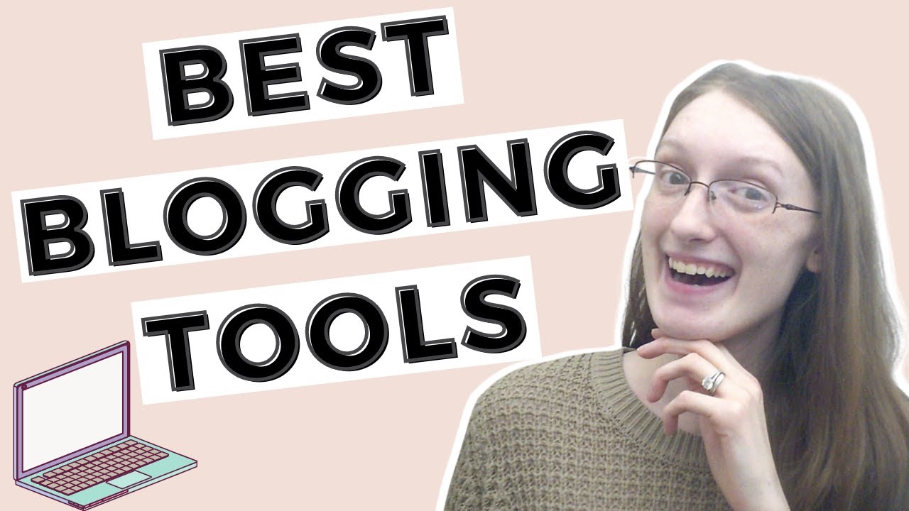 The BEST Blogging Tools you Need to Start a Blog // Blogging for ...