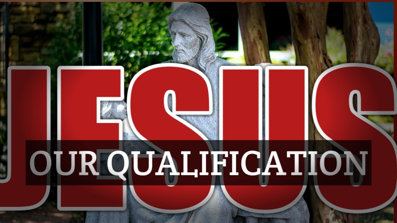 Jesus Our Qualification ! Lent Daily Devotional 2019 - Day 8 | Reign ...