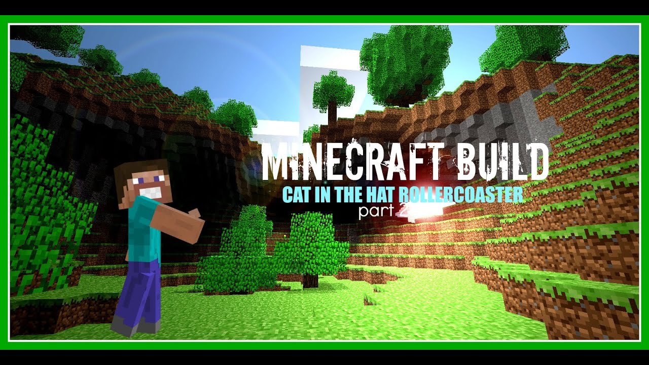 MINECRAFT | CAT IN THE HAT ROLLERCOASTER PART 2 - YouTube