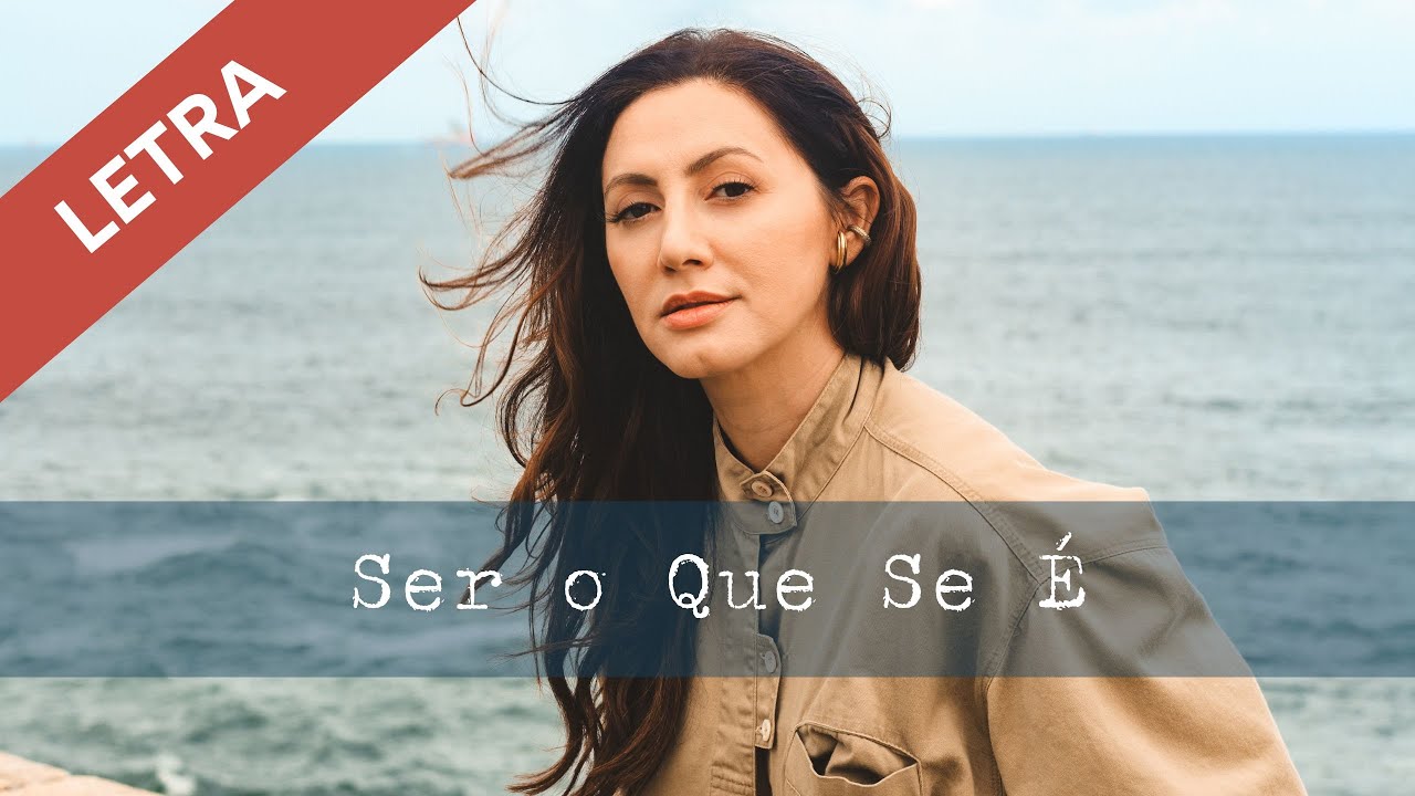 LILIAN | Ser o Que Se É (Letra) - YouTube