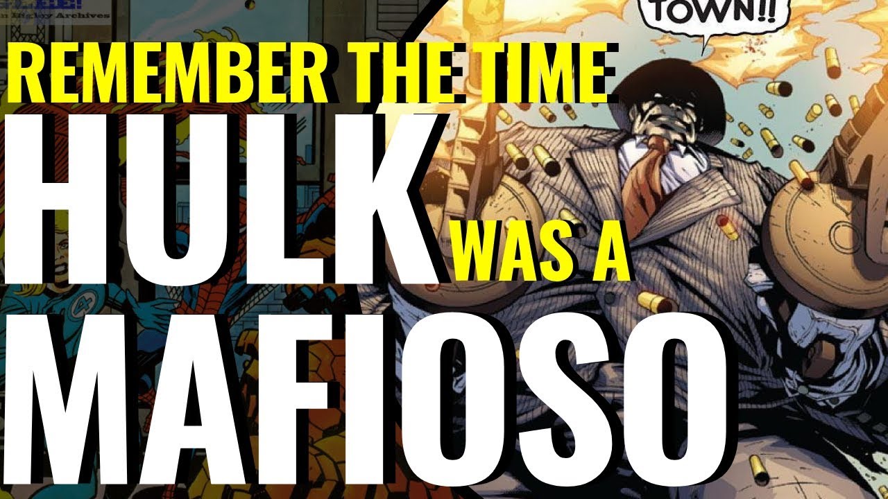 Remember When HULK Was In The Mafia? - YouTube
