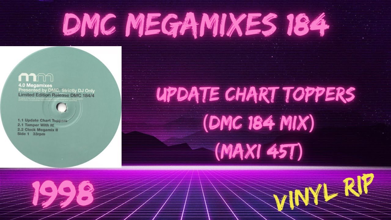 DMC Megamixes 184 - Update Chart Toppers DMC 184 Mix (1998) (Maxi 45T ...