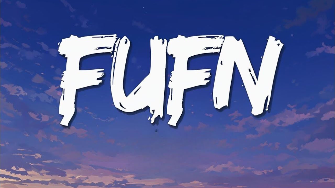 FUFN (For Us, For Now) - (Lyrics) - YouTube