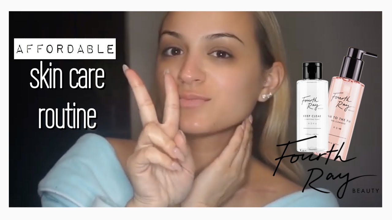 My AFFORDABLE Night Time Skin Care Routine feat. Fourth Ray Beauty ...