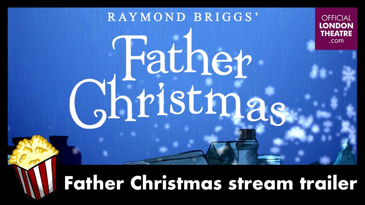 Raymond Briggs’ Father Christmas - Stream Trailer - YouTube