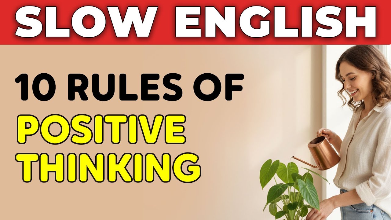 10 RULES OF POSITIVE THINKING FOR ENGLISH LEARNERS | B1 LISTENING ...
