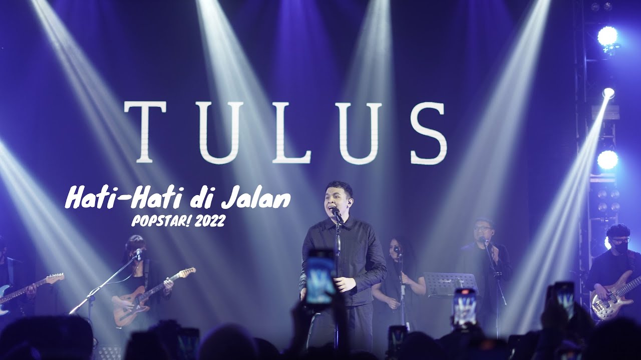 TULUS - Hati-Hati di Jalan (Live @POPSTAR! 22 Maret 2022 - Bengkel SCBD ...