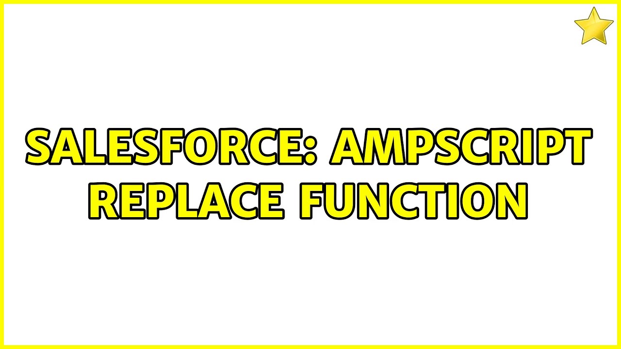 Salesforce Ampscript Replace Function Youtube