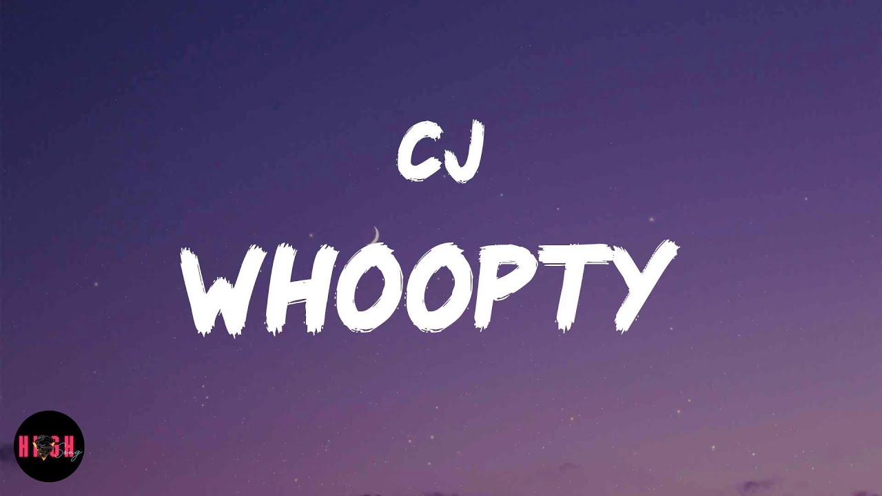 Whoopty (Lyrics) CJ - YouTube