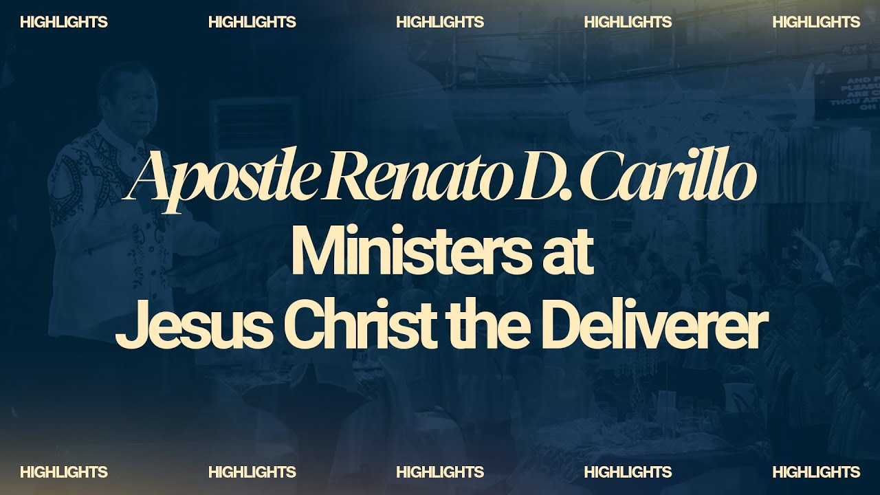 Apostle Renato D. Carillo Ministers at Jesus Christ the Deliverer - YouTube