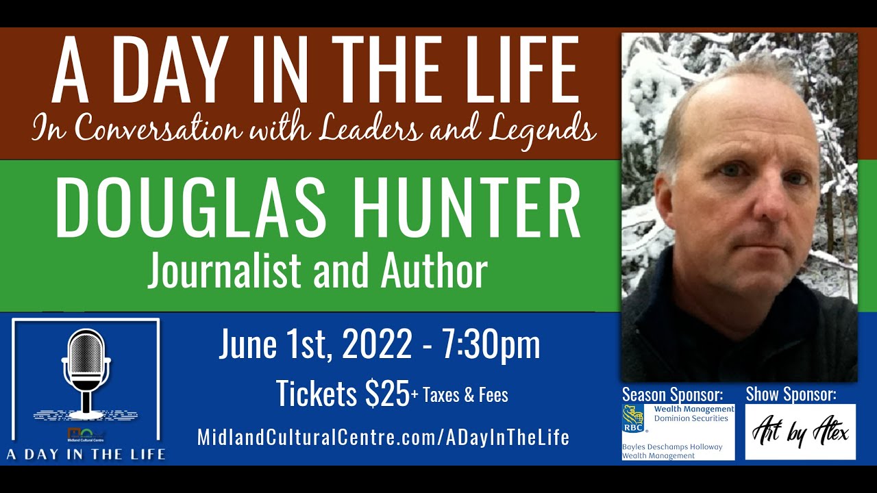 A Day in the Life with Douglas Hunter - Journalist and Author - YouTube