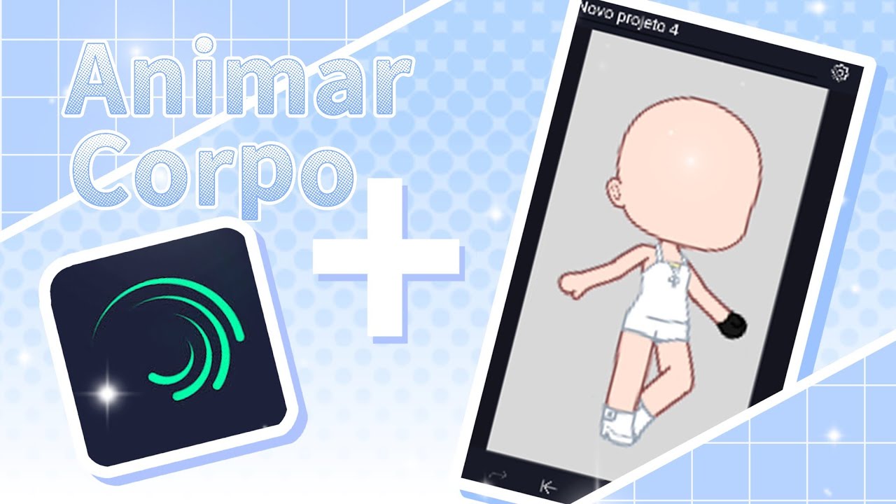 •Como Animar Corpo Gacha {Alight Motion}• - YouTube
