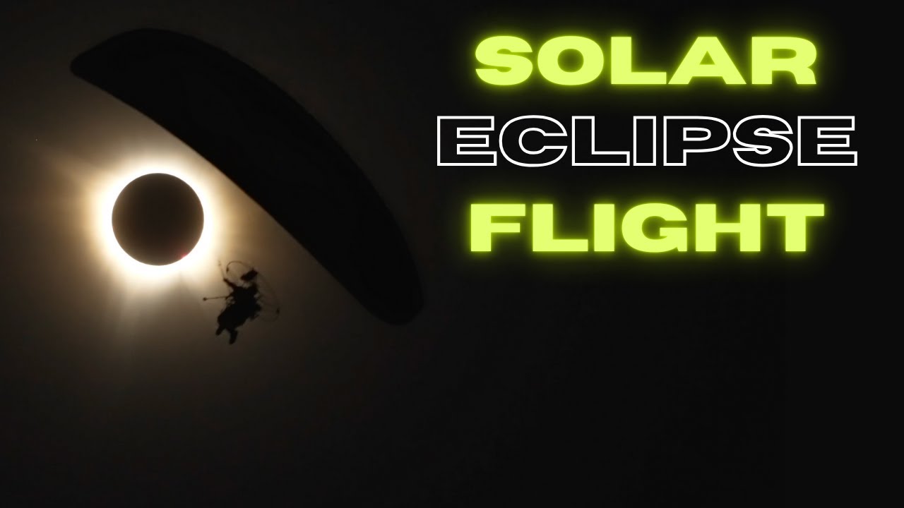Epic Solar Eclipse Flight: First Electric Paramotor Through Totality ...