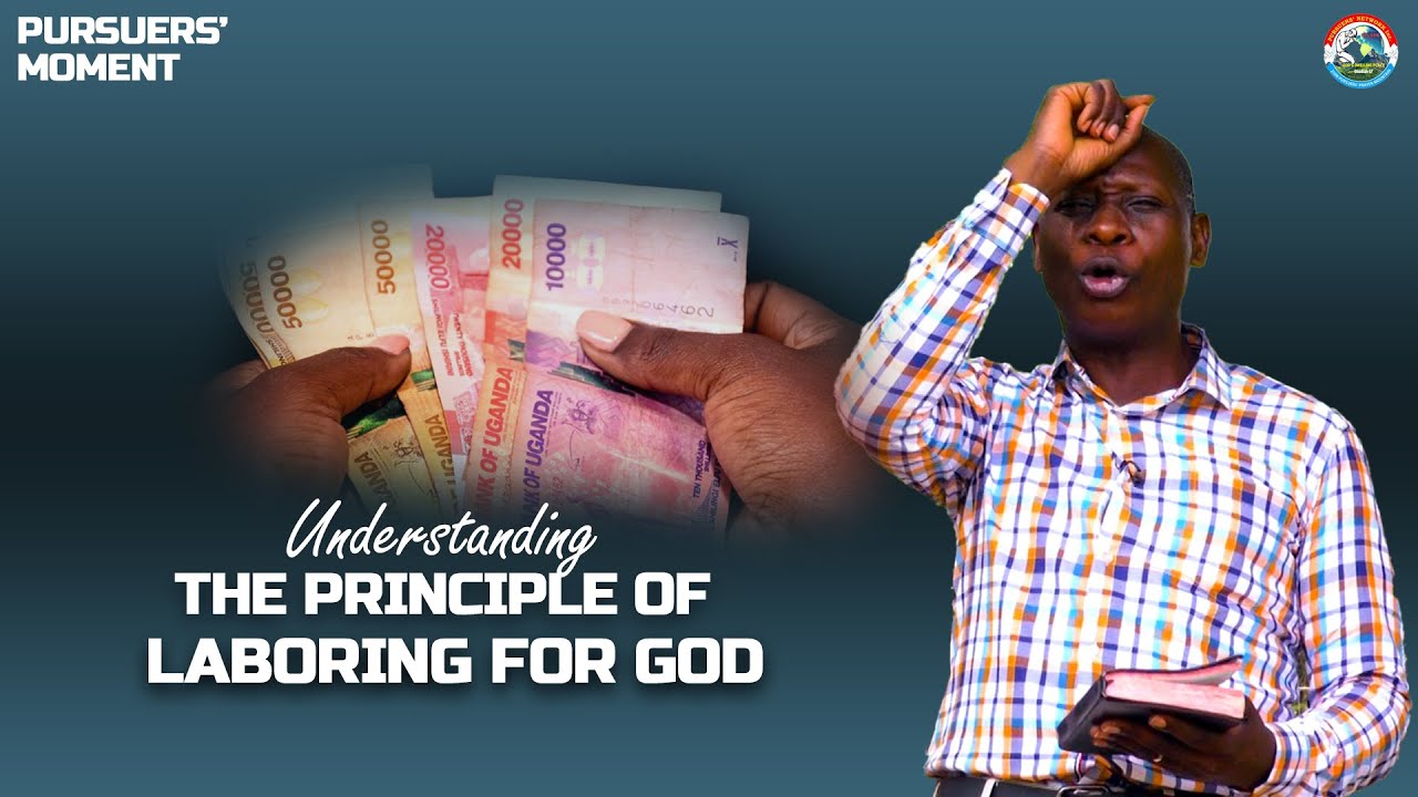 Understanding the principle of laboring for God | Pastor Charles Kiyaga ...